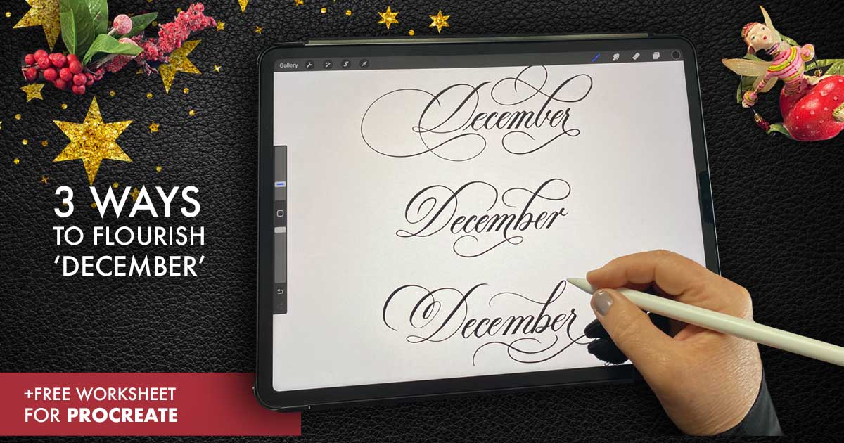 3 Decorative Ways to Flourish ‘December’ - iPad Calligraphy